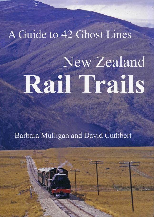 New Zealand Rail Trails - A Guide to 42 Ghost Lines - NZRLS